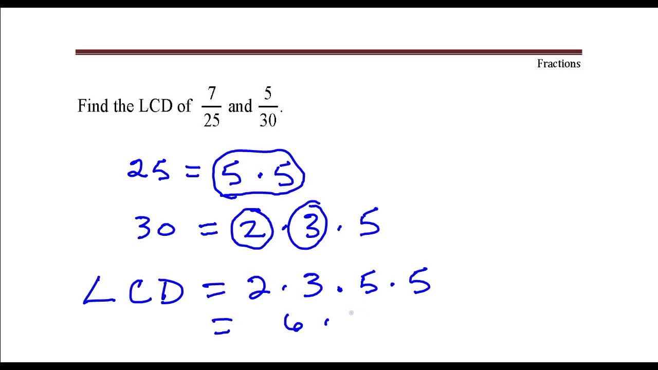 Example Of How To Find The LCD Of Fractions With Denominators 25 And 30
