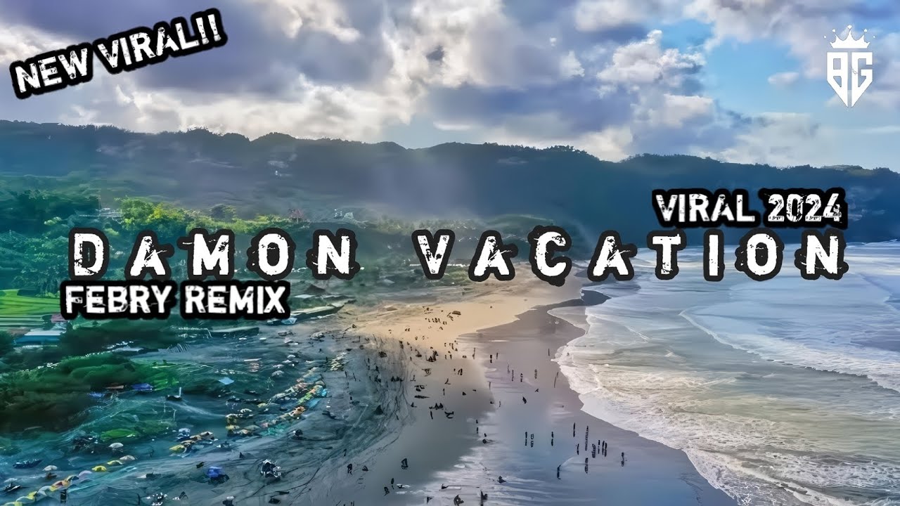DJ Damon Vacation Slow Remix By Febry Remix Sound 𝙁𝙚𝙗𝙧𝙮 𝙍𝙚𝙢𝙞𝙭 || Viral ...