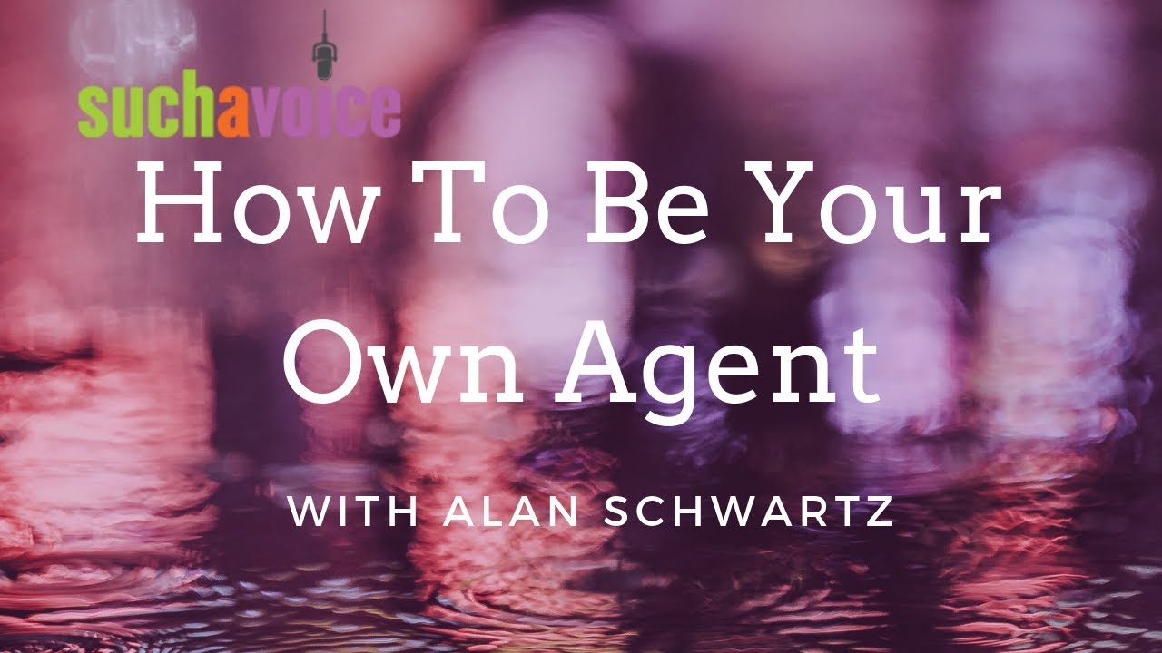 How To Be Your Own Agent - YouTube