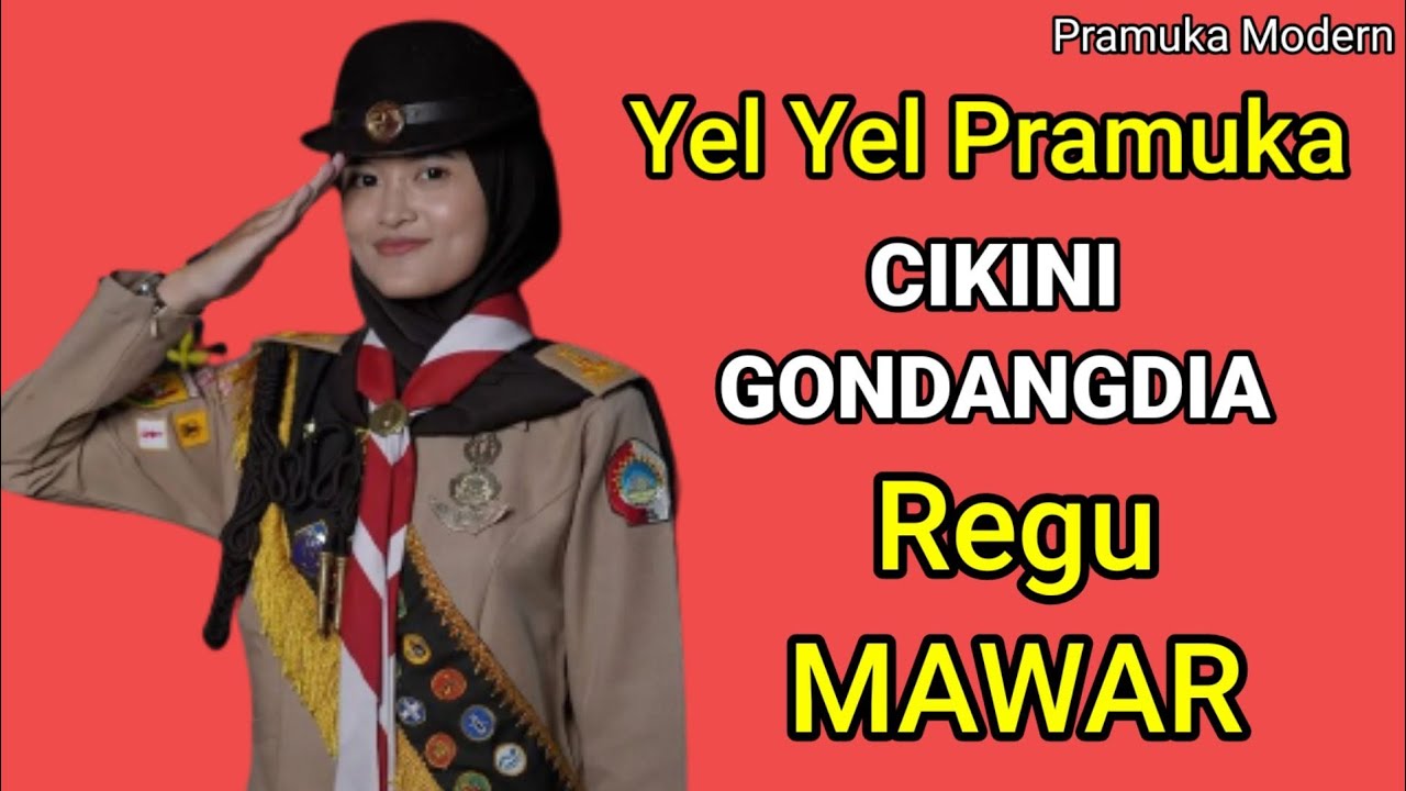 YEL YEL PRAMUKA CIKINI GONDANGDIA REGU MAWAR - YouTube