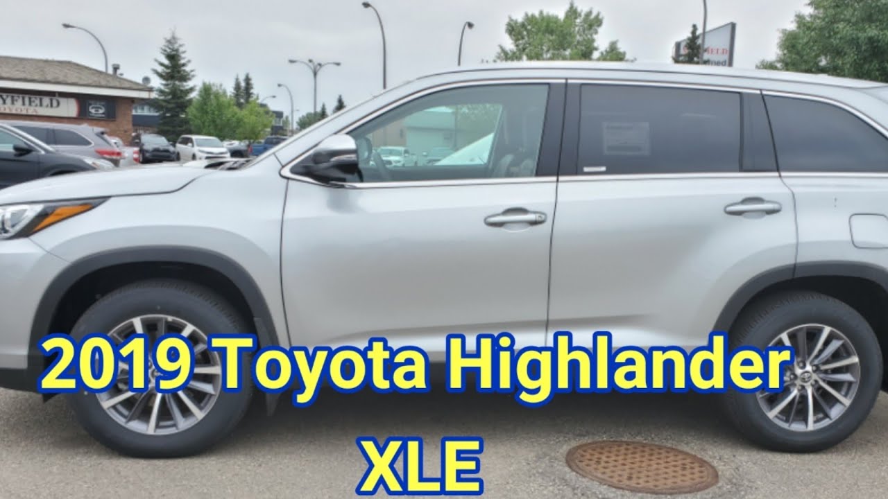 2019 TOYOTA HIGHLANDER XLE - YouTube