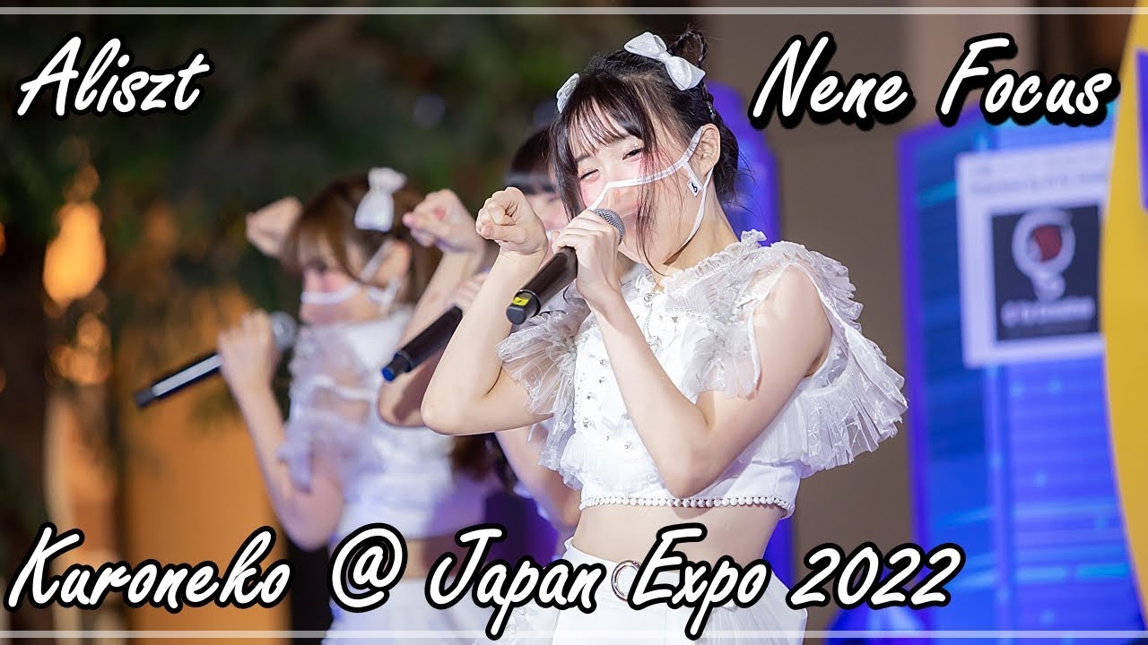 [Nene Focus]22012022 Aliszt - KuroNeko @ Japan Expo 2022 [4K] - YouTube