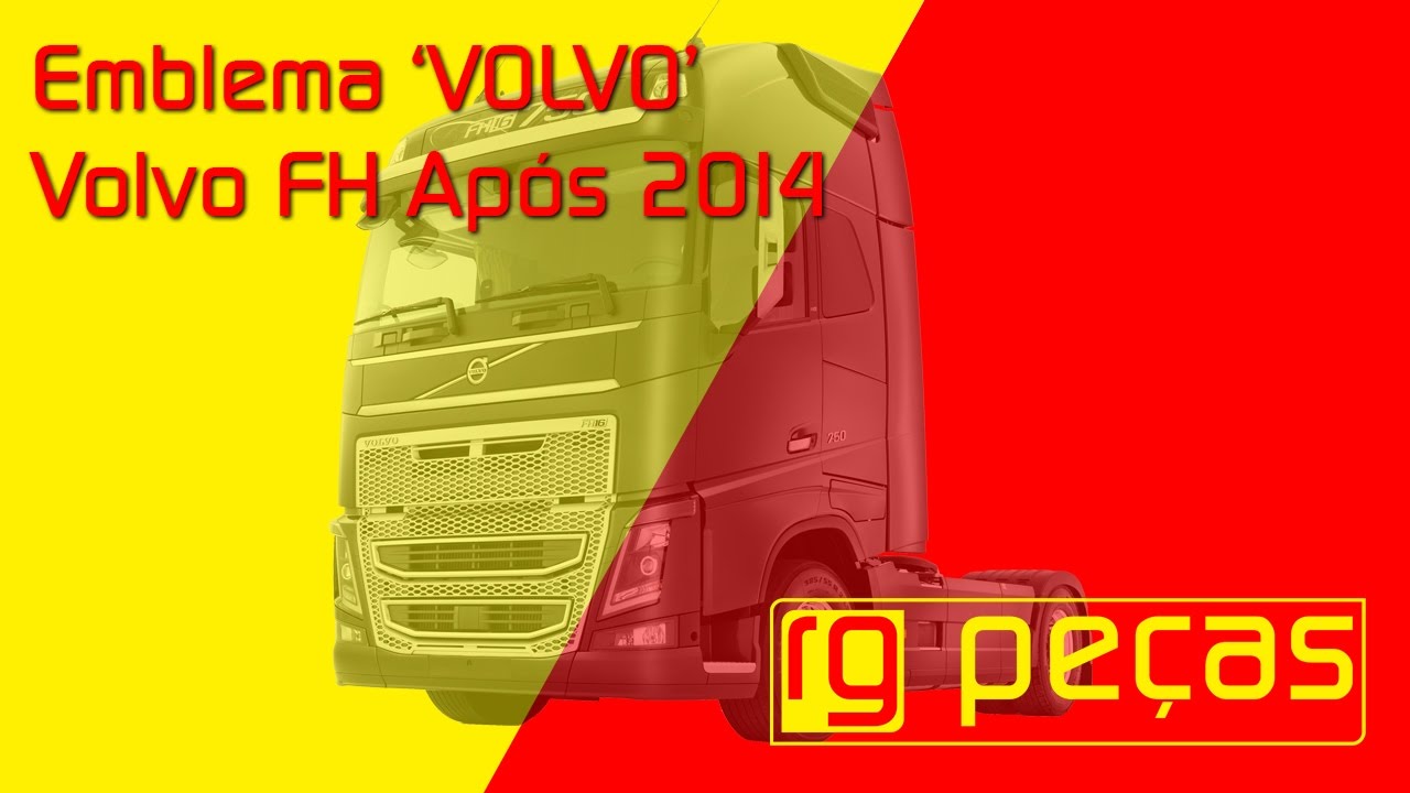 Emblema VOLVO FH Após 2014 - YouTube