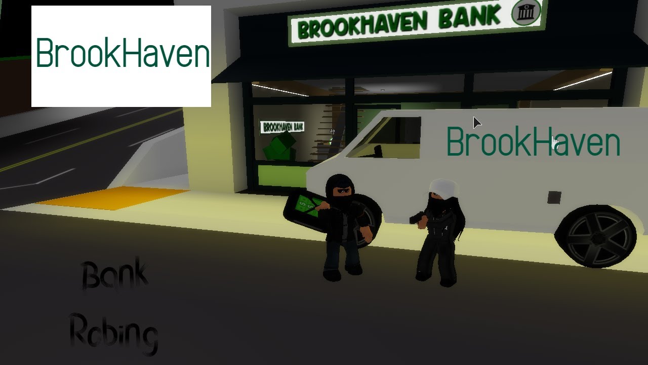 ROBING THE BANK IN BROOKHAVEN!!!!!... - YouTube