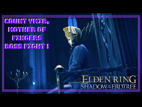 Count Ymir, mother of fingers - Shadow of The Erdtree Boss Fight - YouTube