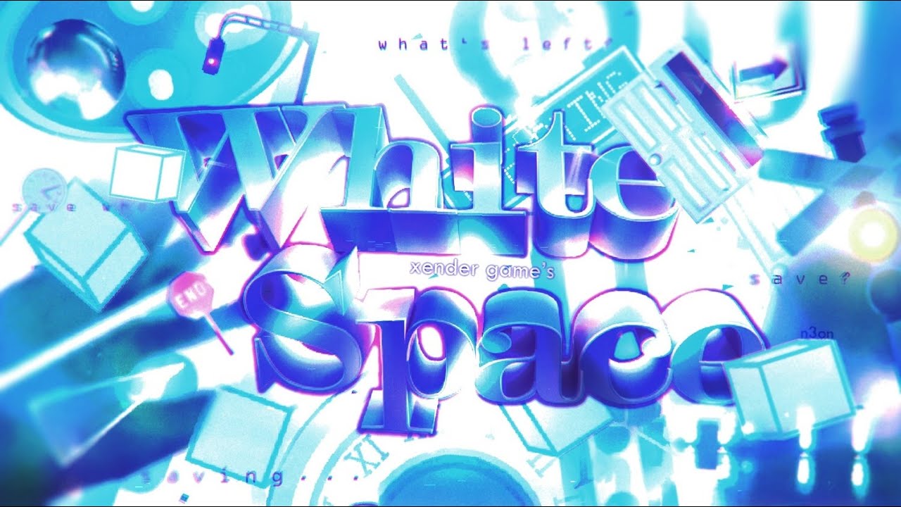 White Space by Xender Game | Geometry Dash - YouTube