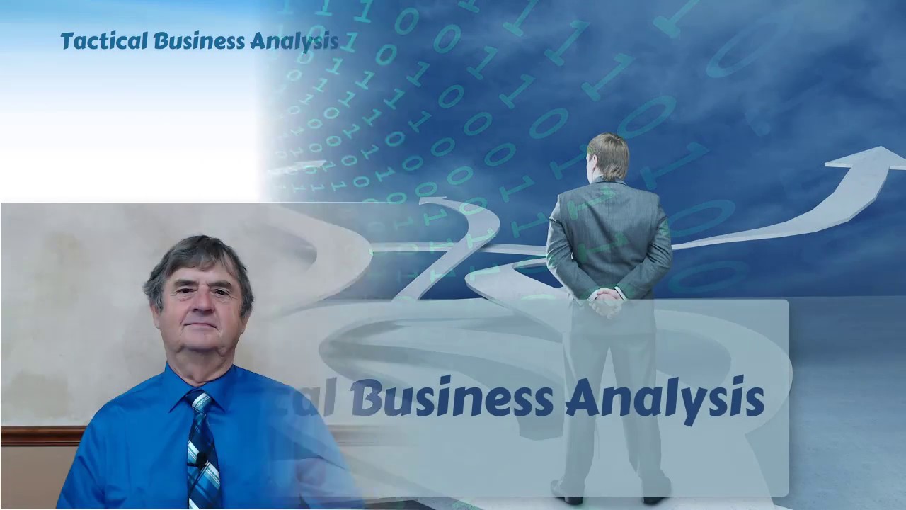 Part 3: Business Analysis Techniques Used by the Tactical Business ...