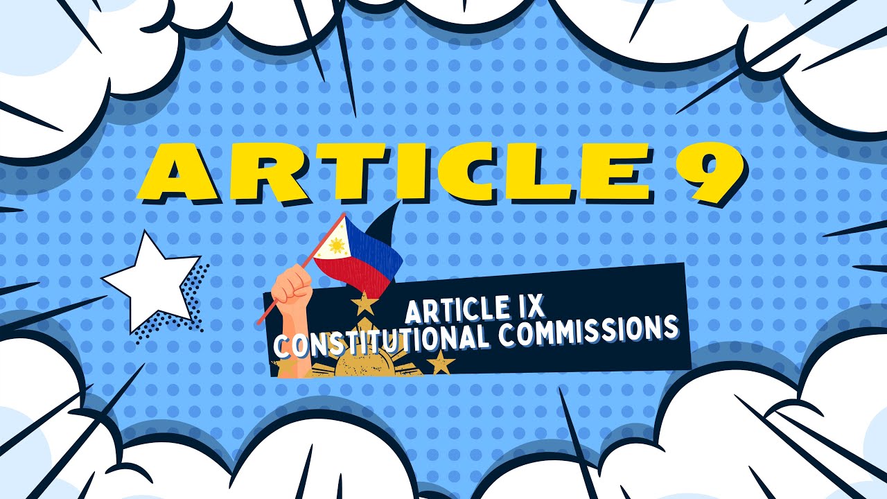 ARTICLE IX -CONSTITUTIONAL COMMISSIONS (1987 PHILIPPINE CONSTITUTION ...