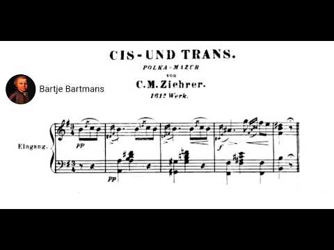 Carl M. Ziehrer - Cis und Trans, Op. 161 (1871)