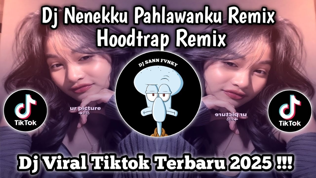 DJ NENEKU PAHLAWANKU HOODTRAP REMIX | AKU TAK MENANGISI MU HOODTRAP | DJ VIRAL TIKTOK TERBARU ...