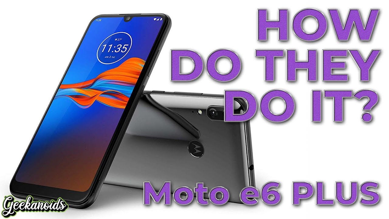 Motorola Moto e6 Plus Smartphone Review - YouTube