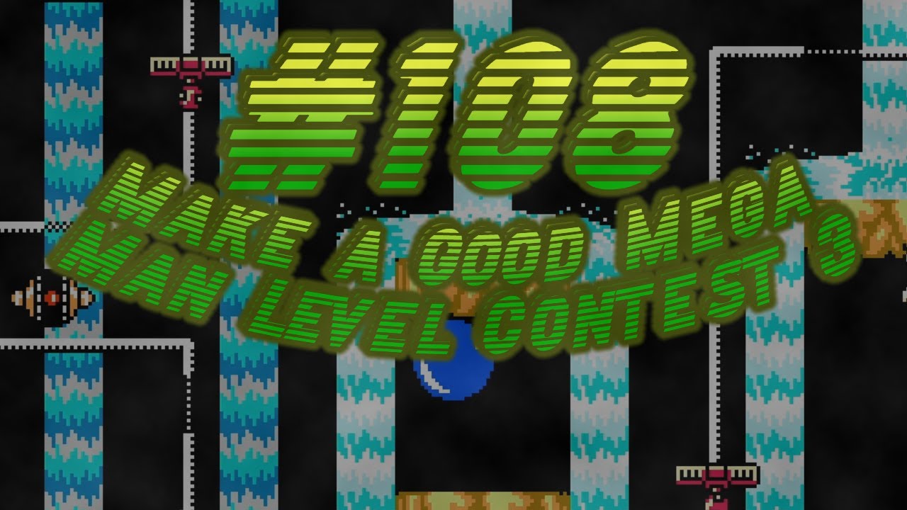 Make a Good Mega Man Level Contest 3 Blind Playthrough Part 108 - Lost ...