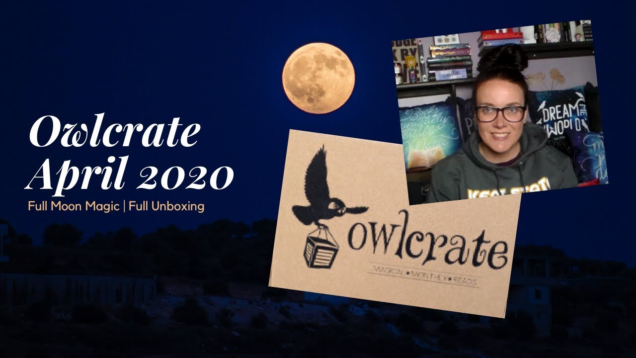 Owlcrate April 2020 | Full Moon Magic | Spoilers Ahead! | Full Unboxing - YouTube