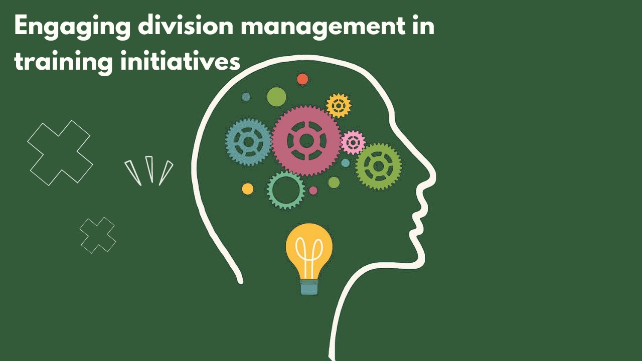 Engaging division management in training initiatives - YouTube
