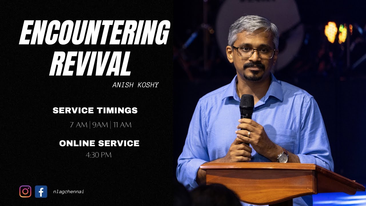 ENCOUNTERING REVIVAL | Anish Koshy | New Life AG Community English | 30 ...
