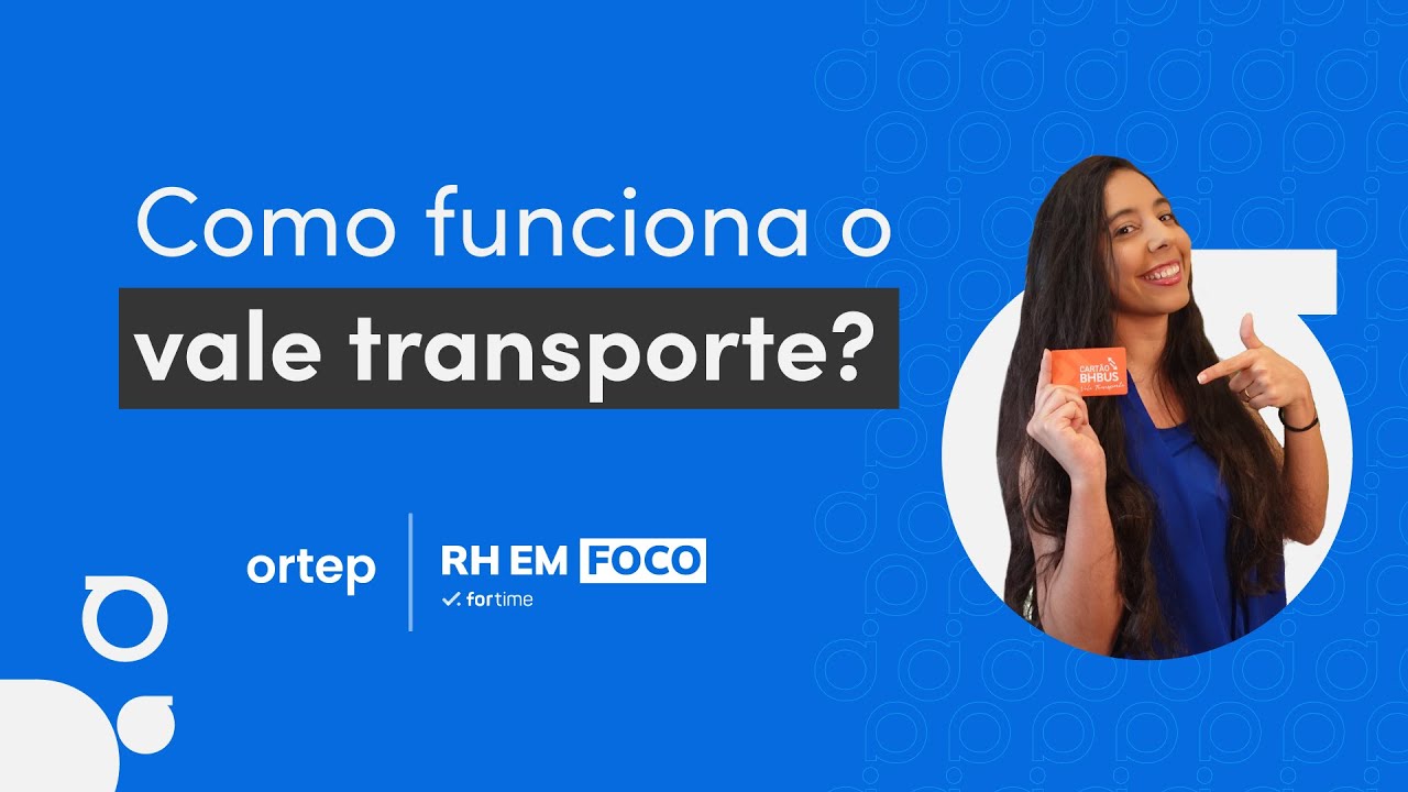 Vale-transporte: como funciona e quem tem direito? | RH em foco #67 ...