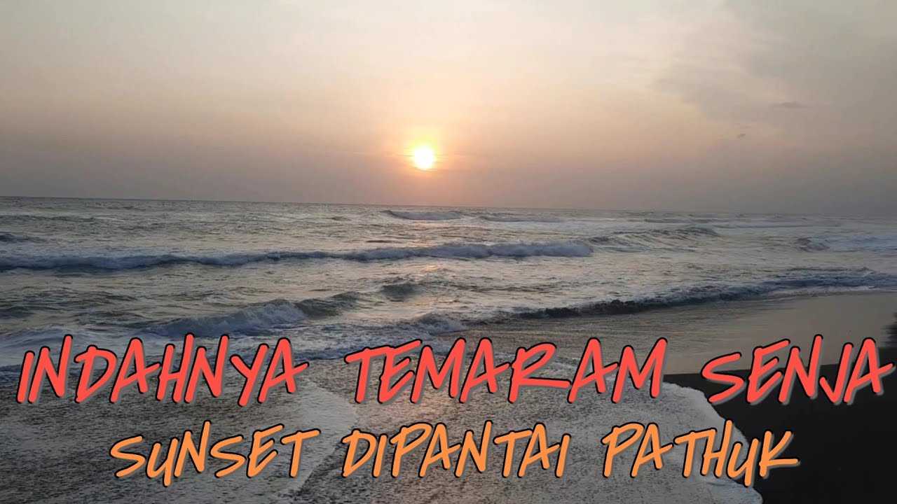 Indahnya Sunset Temaram Senja DiPantai pathuk - YouTube