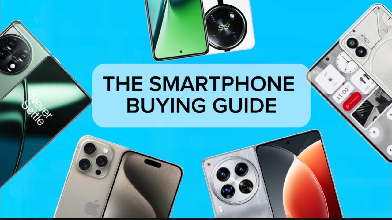 Smartphone Buying Guide 2024:Things To Consider When Buying A New Phone - YouTube