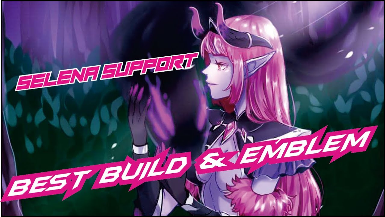 SELENA GAMEPLAY | SELENA SUPPORT | BEST BUILD AND EMBLEM 2021 | MOBILE ...