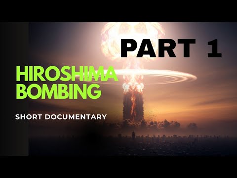 Ground Zero: The Hiroshima Atomic Bombing| Documentary Part 1 - YouTube