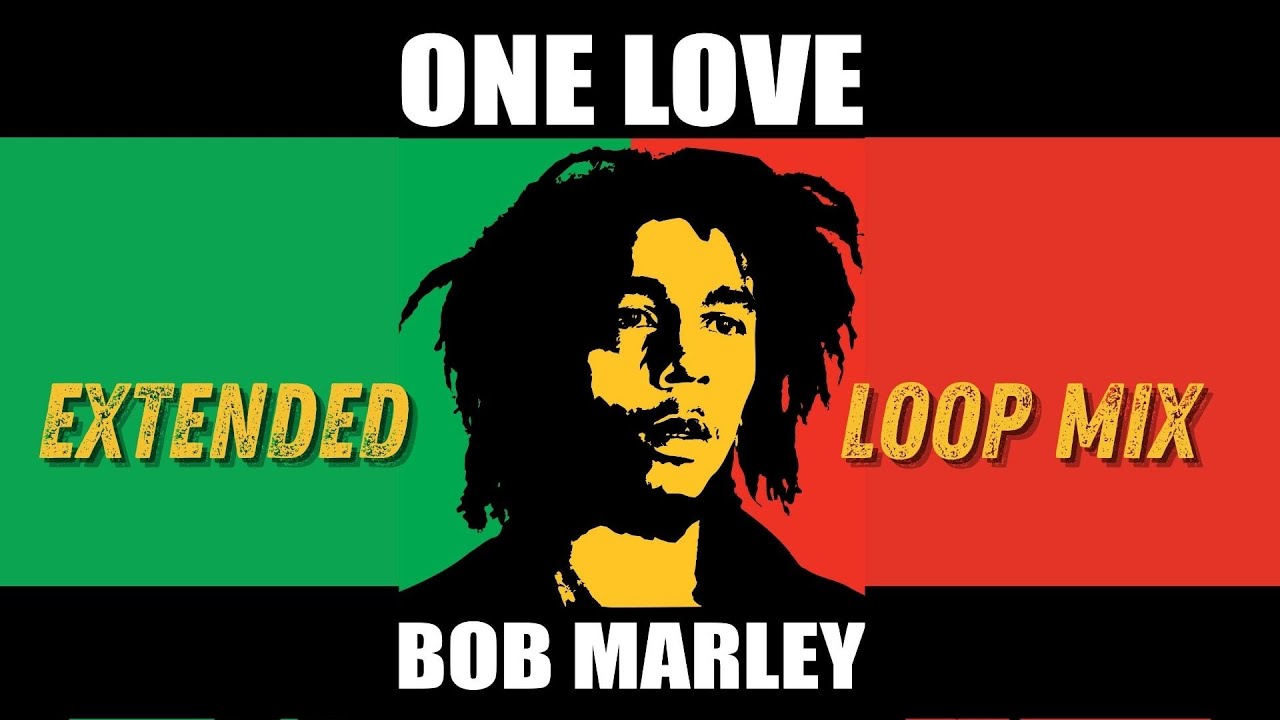 ONE LOVE - Bob Marley (extended loop mix) - YouTube
