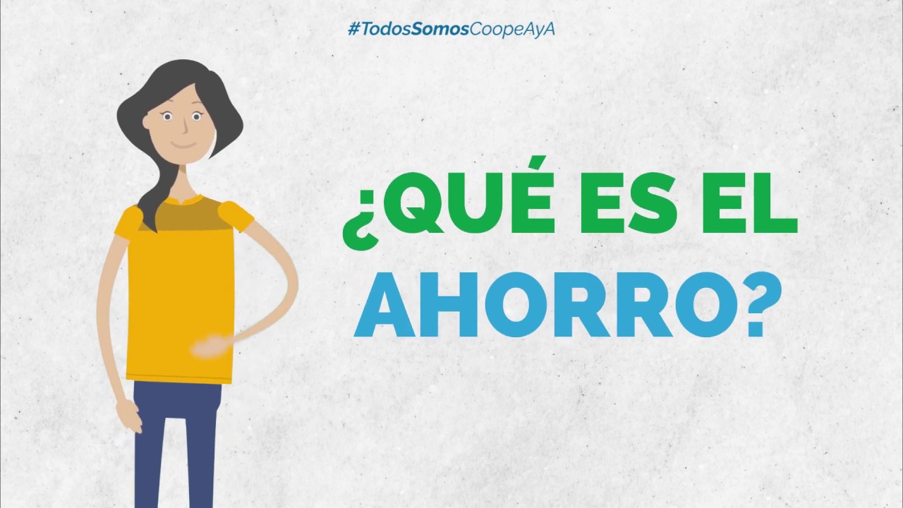 Qué es el Ahorro | CoopeAyA - YouTube