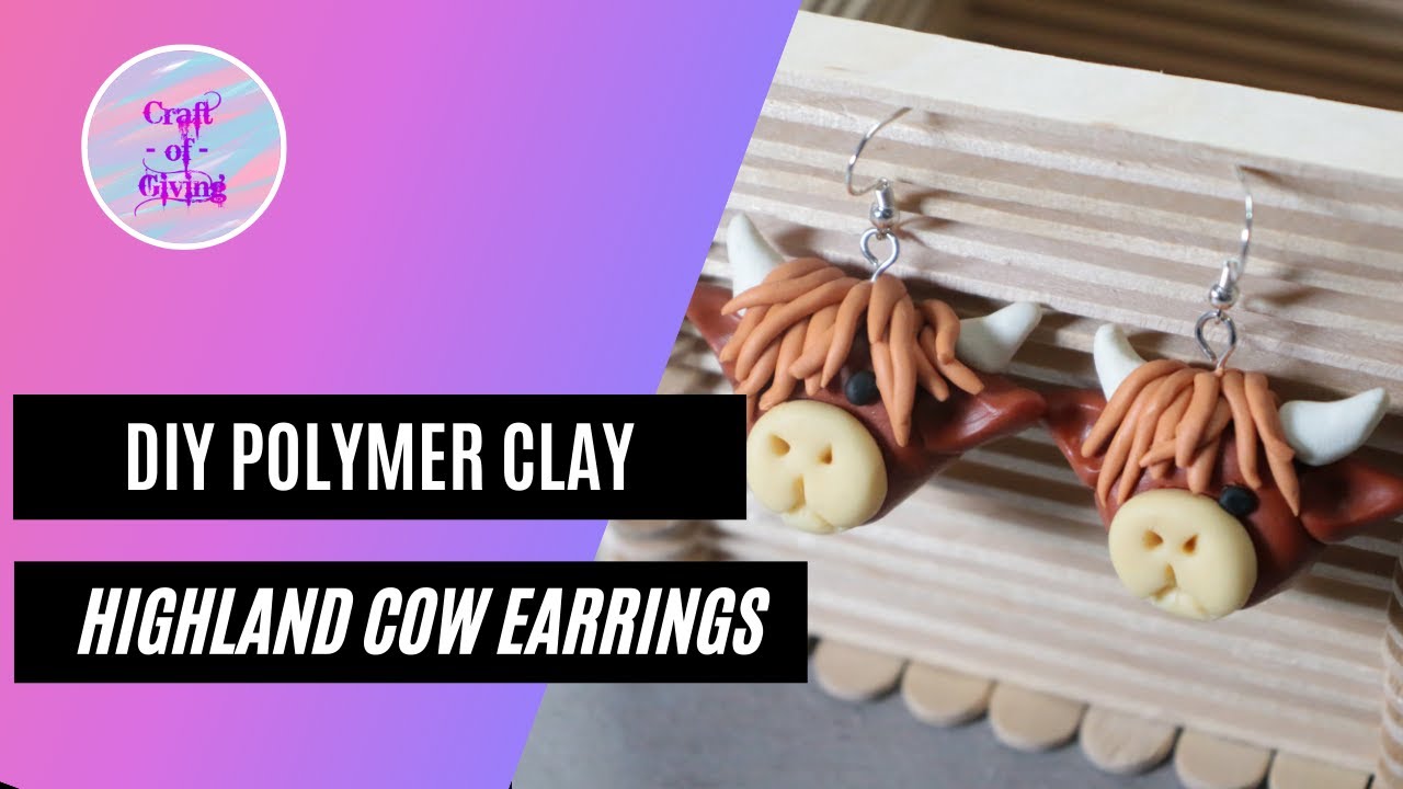 Polymer Clay Highland Cow Earrings | Craft of Giving - YouTube