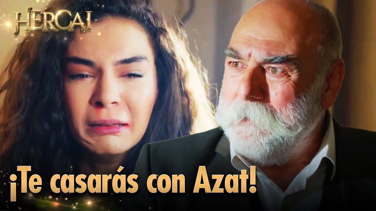 Te casarás con Azat por nuestra dignidad | Hercai - YouTube