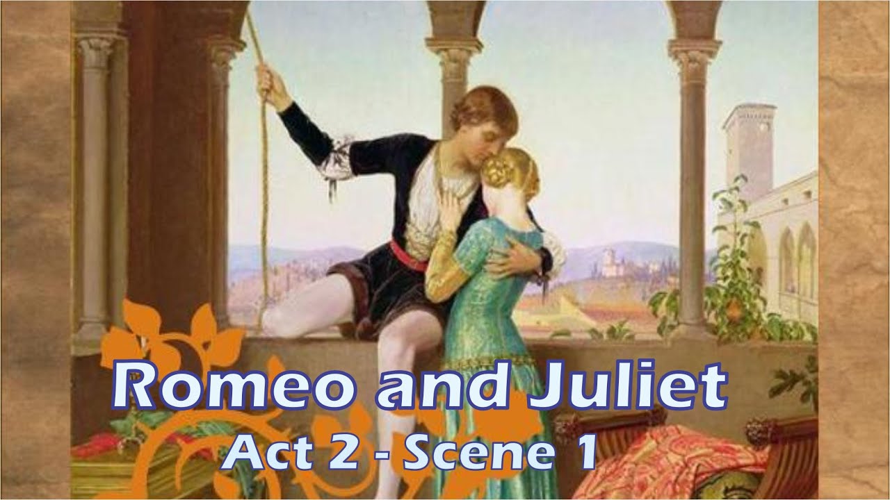 Romeo an Juliet - Act 2, Scene 1 - YouTube