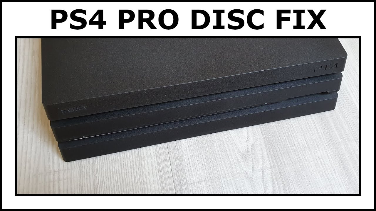 PS4 PRO NOT READING DISC/MAKING WEIRD NOISES | 2 EASY AND SAFE FIXES ...