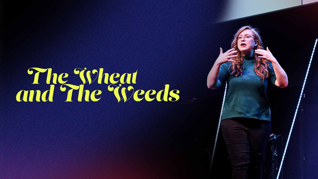 THE WHEAT AND THE WEEDS | The Kingdom of Heaven is Like... | Pastor ...