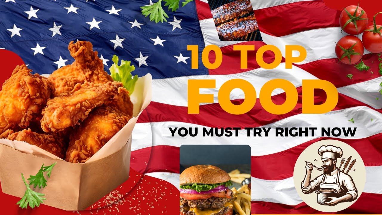 The 10 Iconic American Foods Everyone Loves 🍕🍗 | Discover the Favorites ...