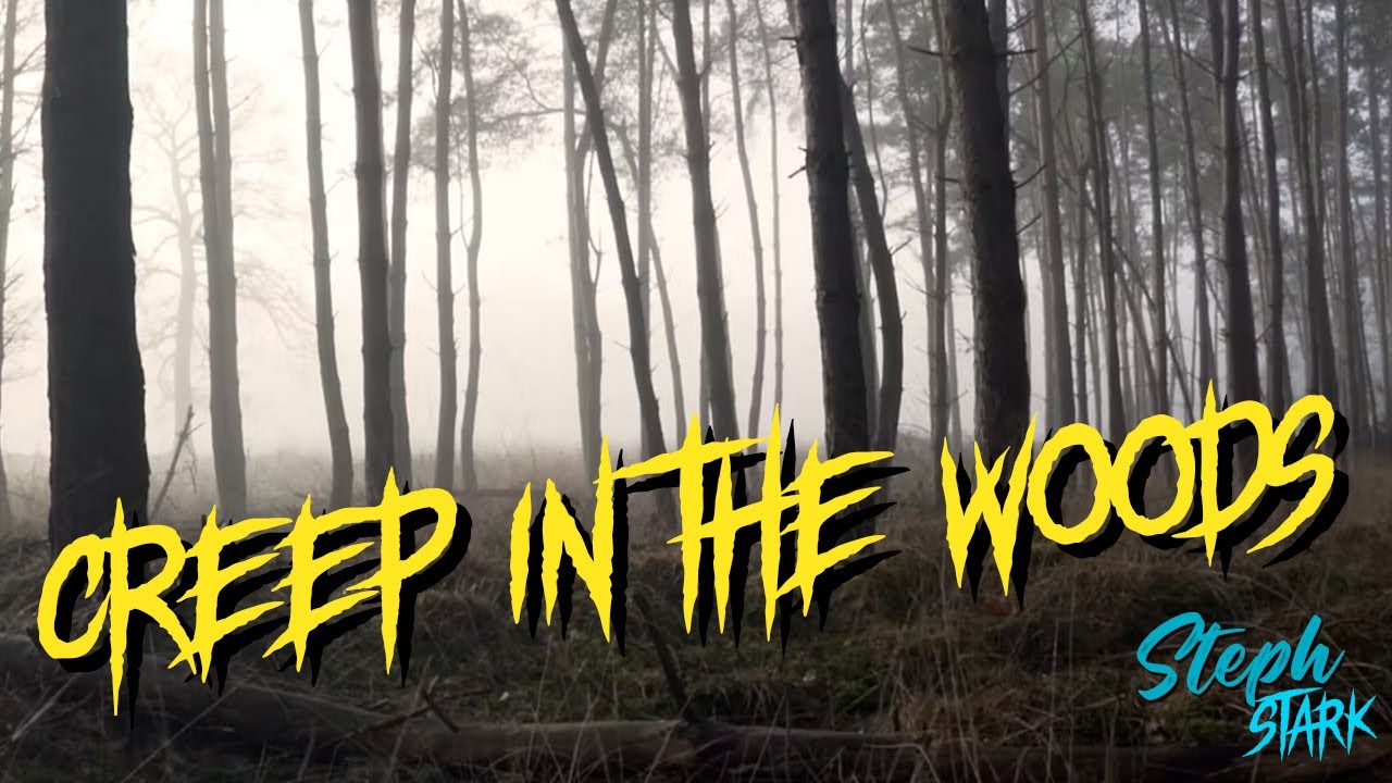 "Creeper in the Woods" | Evil Forest Nymph? True Scary Story - YouTube