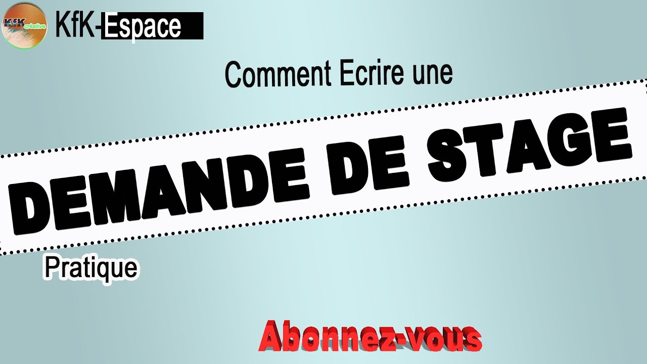 COMMENT ÉCRIRE UNE DEMANDE DE STAGE: (Un exemple simple et très ...