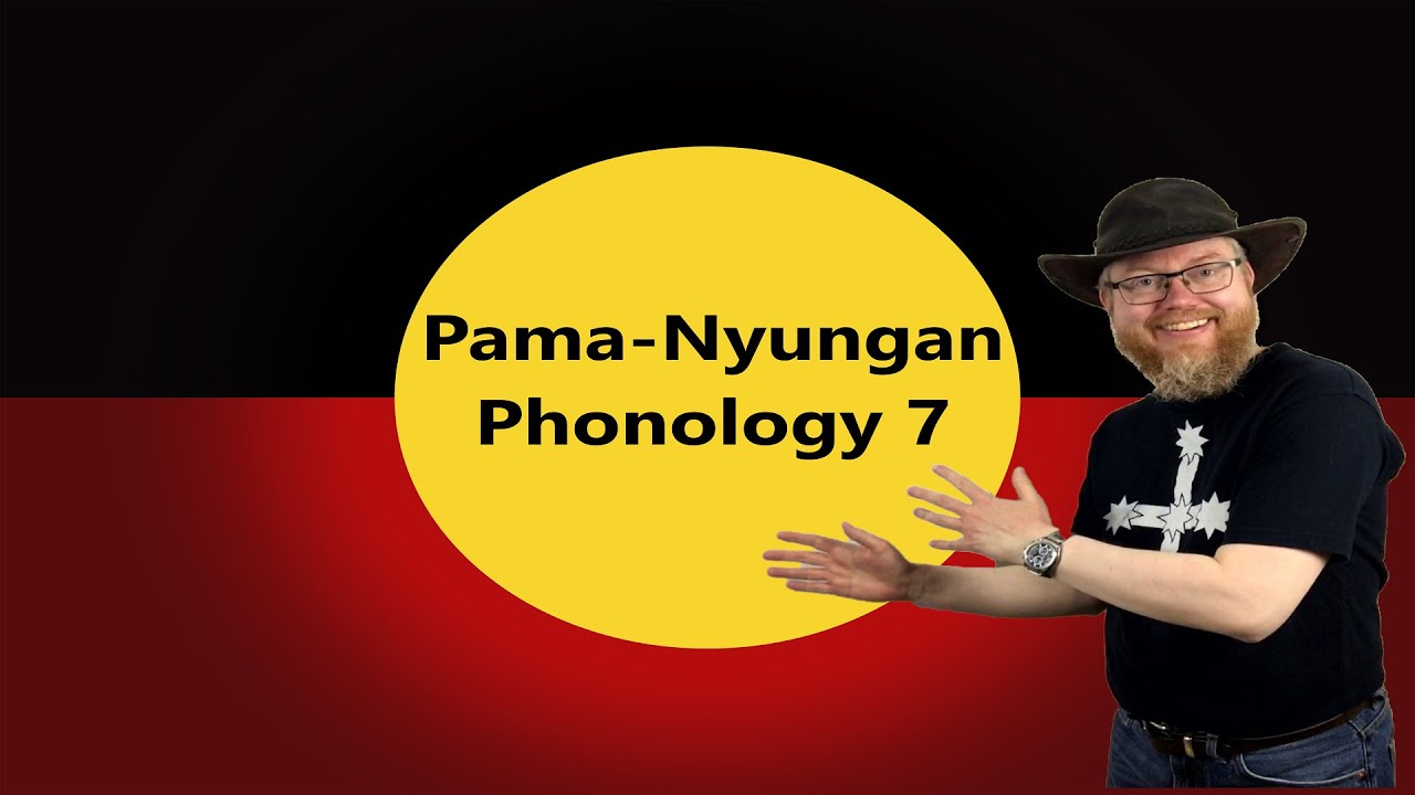 Pama-Nyungan Phonology 7 (Learning about Aboriginal languages) - YouTube