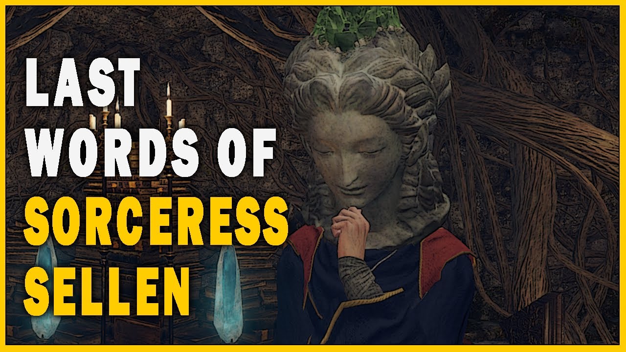 What Sorceress Sellen say after her Death | Last Words of Sorceress ...