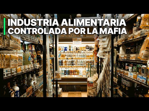 Industria Alimentaria controlada por la Mafia | Fraude Alimentario Global