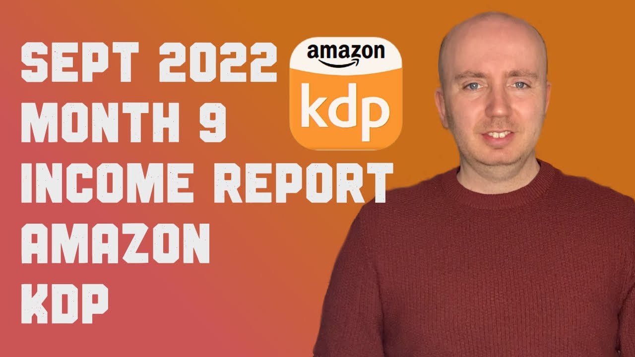 September 2022 Amazon KDP Earnings - My Income Report - YouTube