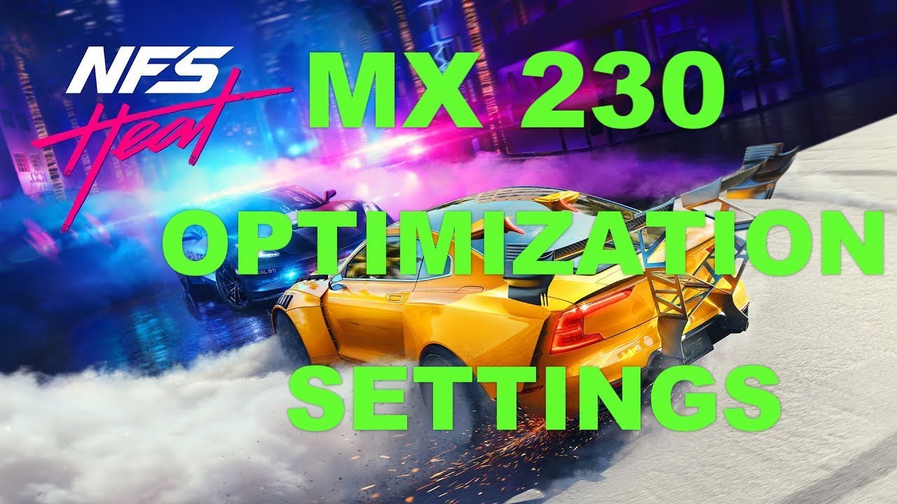 Nvidia MX 230 Need For Speed Optimization Settings - YouTube