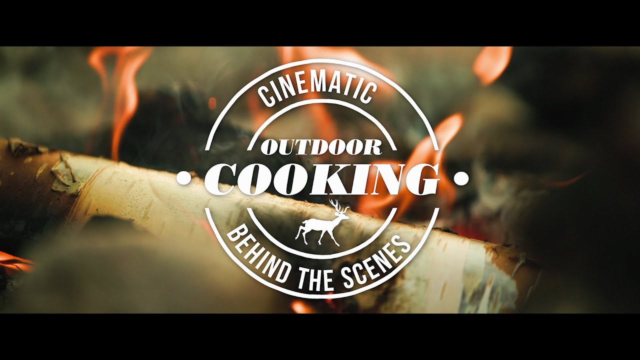 Cinematic OUTDOOR COOKING Behind The Scenes - YouTube