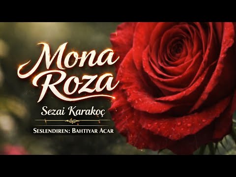 MONA ROZA-Sezai Karakoç ( ŞİİR) Şiirin hikayesi açıklamada.