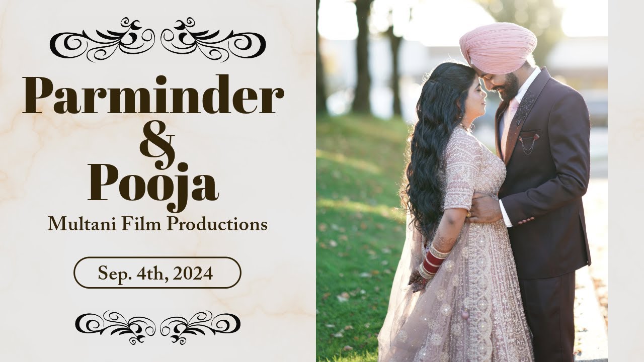 SIKH WEDDING HIGHLIGHTS | PARAM & POOJA | MULTANI FILM PRODUCTIONS ...