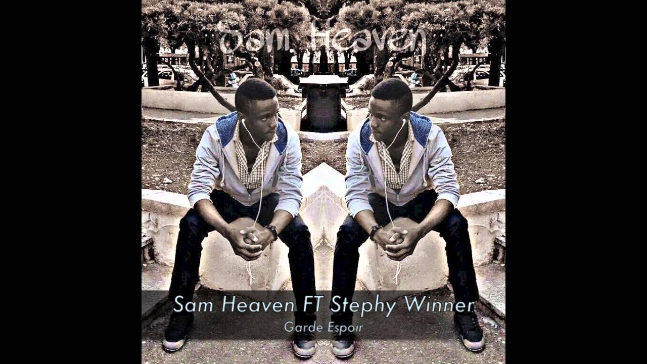 Sam Heaven ft Stephy Winner "Garde Espoir" - YouTube