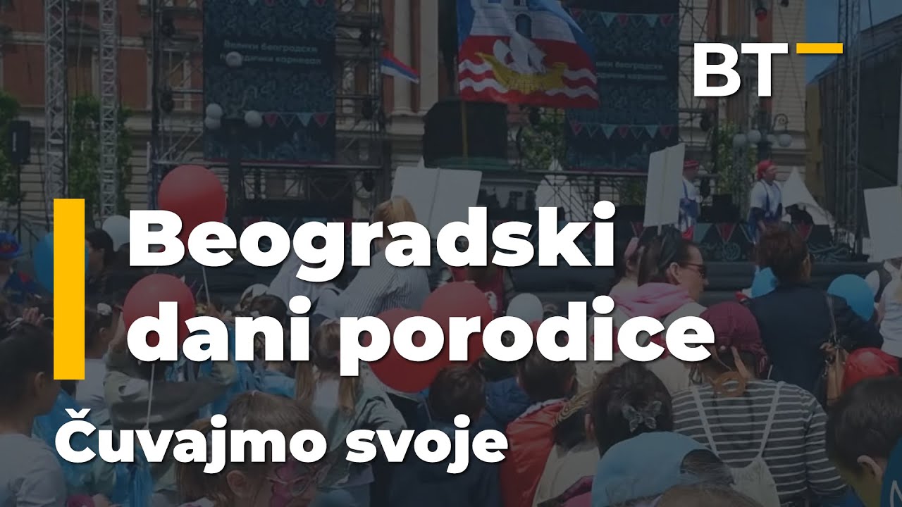 Beogradski dani porodice ČUVAJMO SVOJE Balkan Trip TV - YouTube