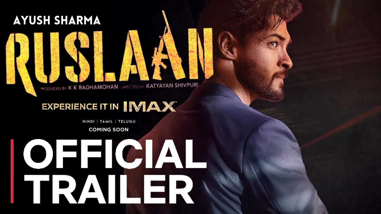 RUSLAAN 2023 | Official Trailer | Ayush Sharma | Sushrii Mishra ...