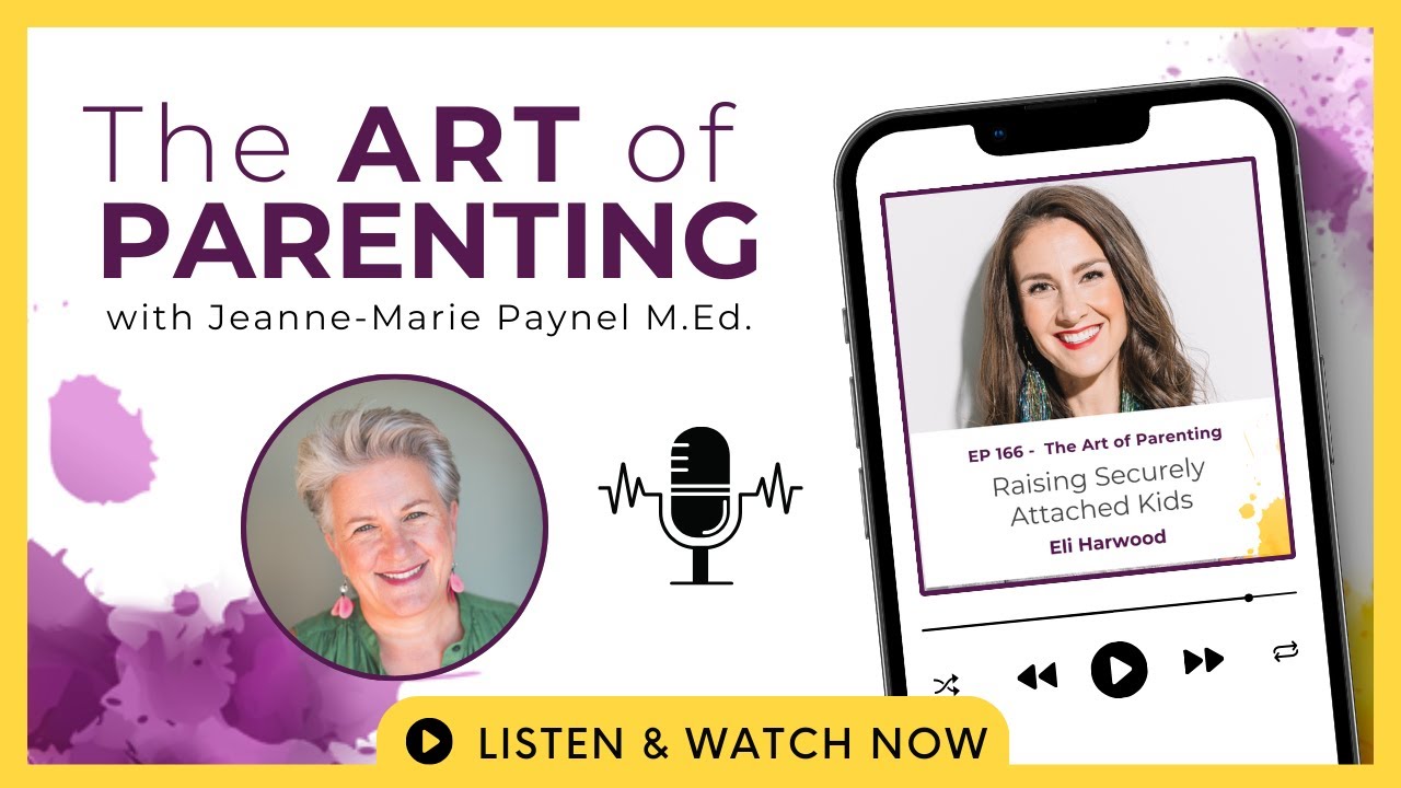 Raising Securely Attached Kids. With Eli Harwood - YouTube