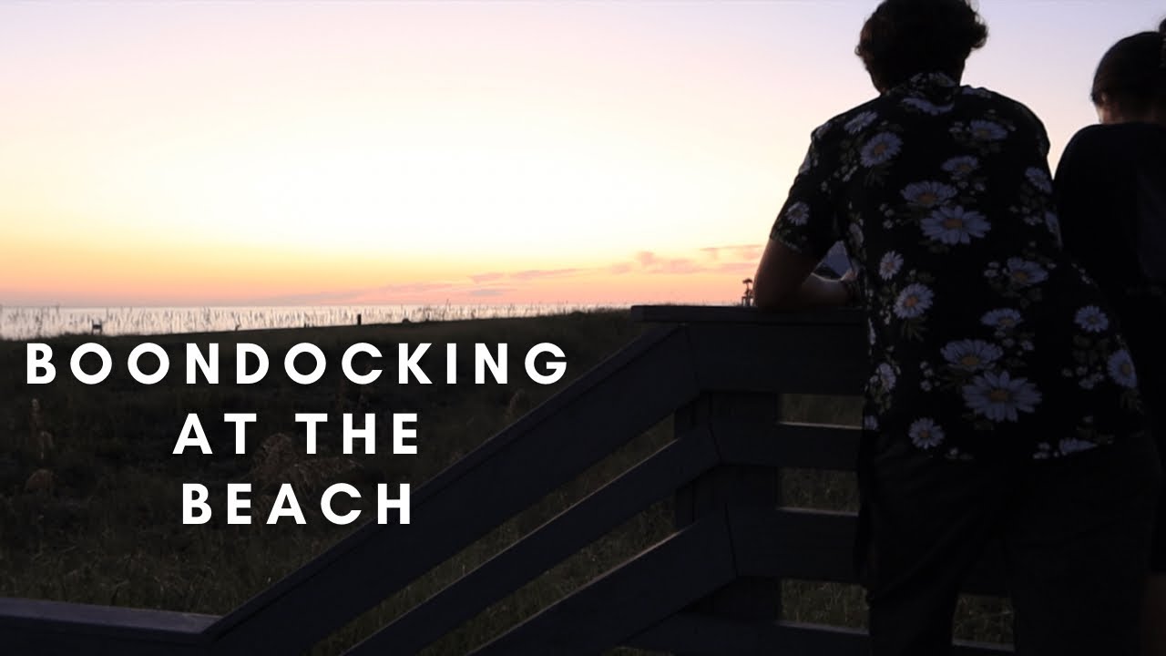 Boondocking at the Beach - YouTube