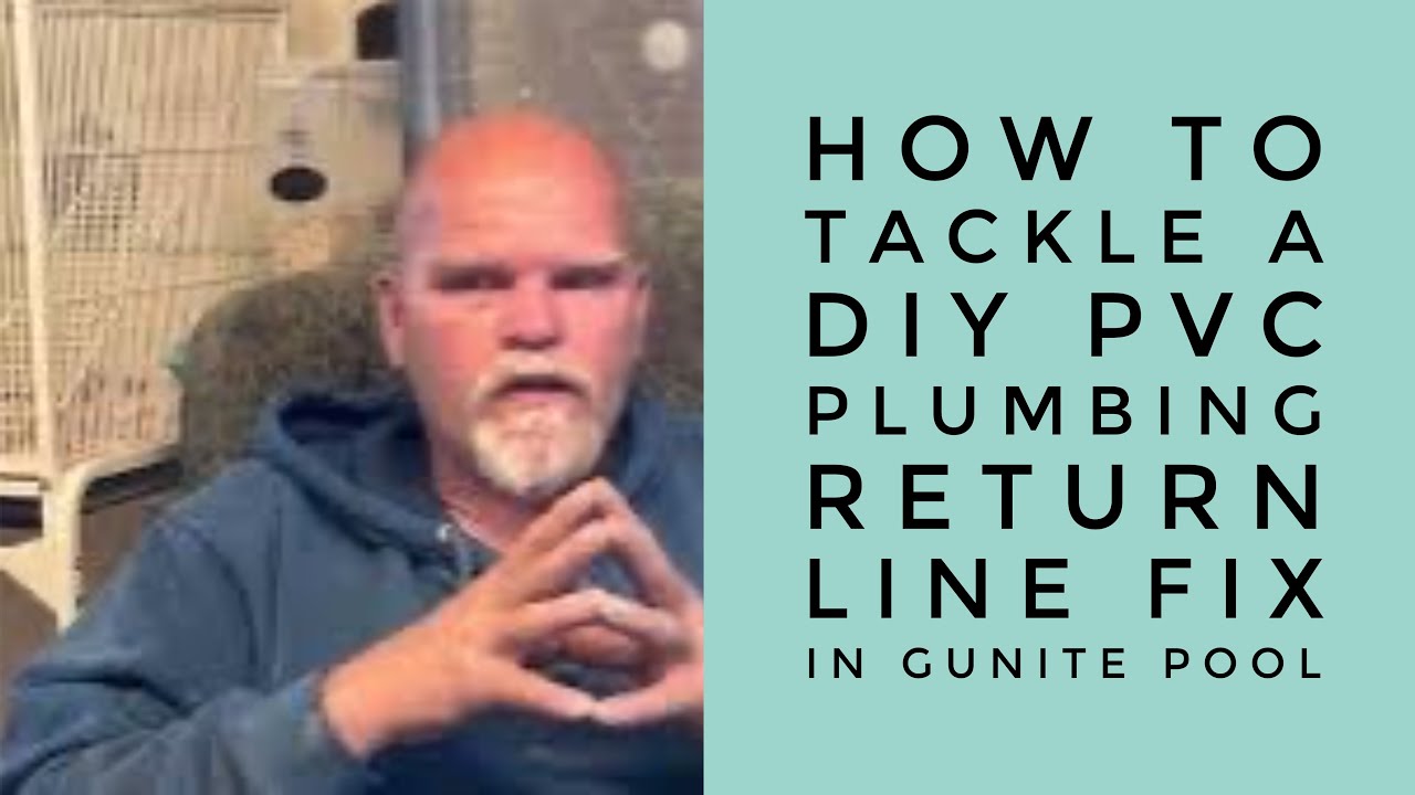 How to tackle a DIY pvc plumbing return line fix in gunite pool - YouTube