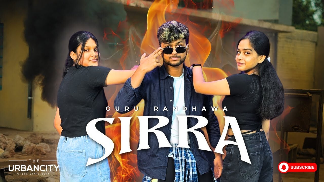 Guru Randhawa - SIRRA ( Official Video ) | Dance Cover | The Urban City ...