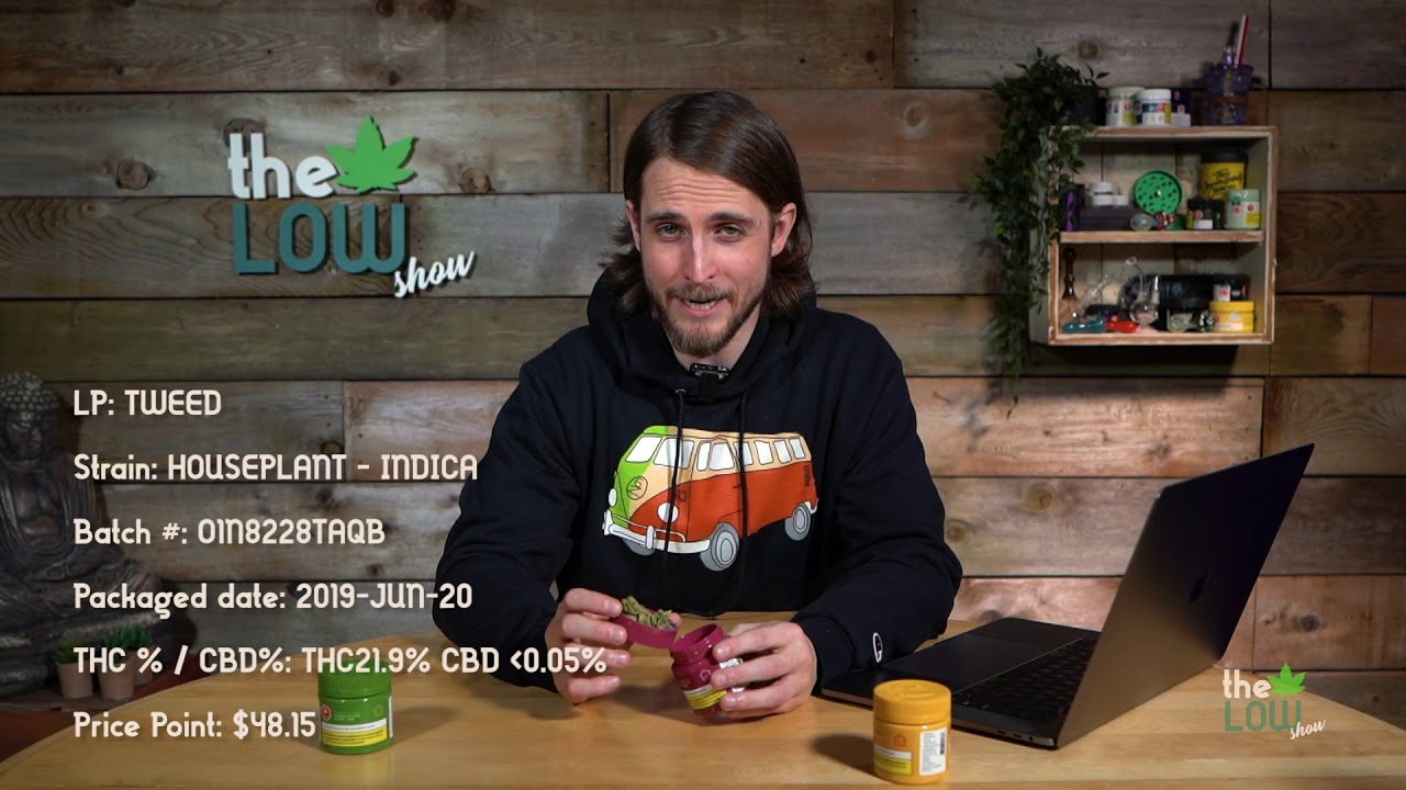 Tweed's "Houseplant" Indica, Sativa and Hyrbrid Cannabis Flower Review ...